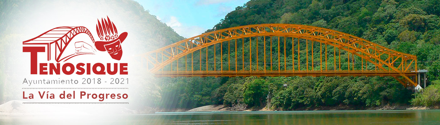 Tenosique Tab. – H. Ayuntamiento de Tenosique Tabasco